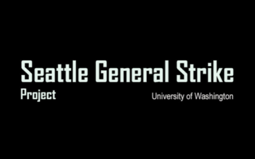 The Seattle General Strike Project - Labor History Resource Project